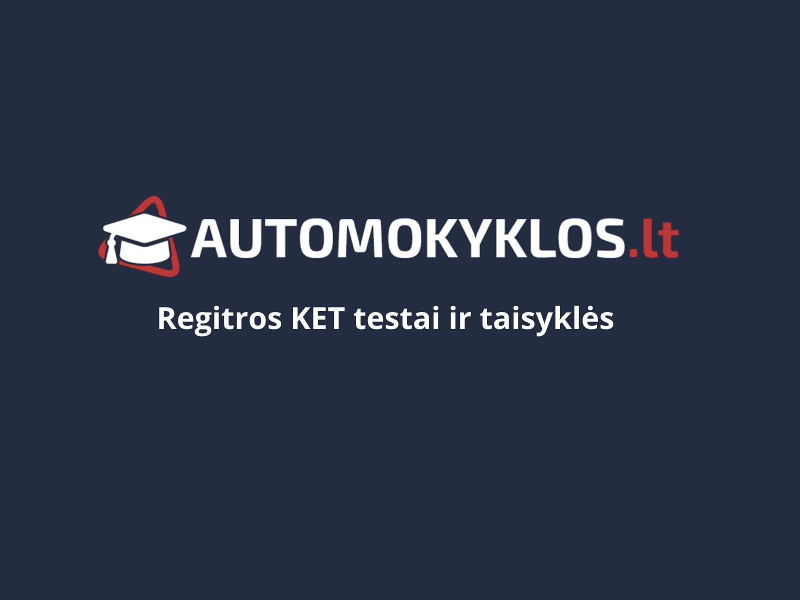 KET testai (bilietai) | AutoMokyklos.lt
